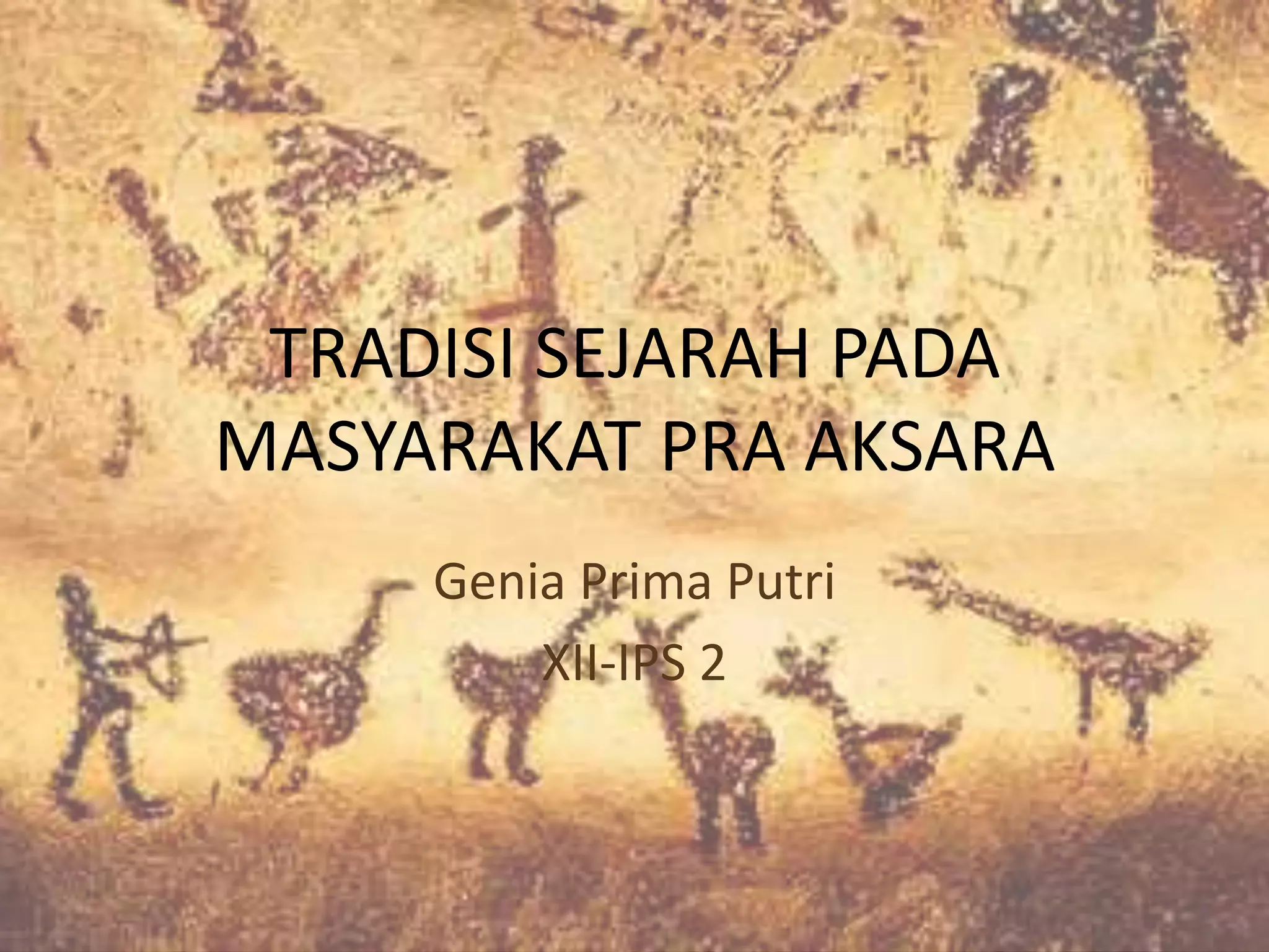 Sejarah kls x smtr 1 bab 2 (tradisi sejarah pada masyarakat pra aksara ...