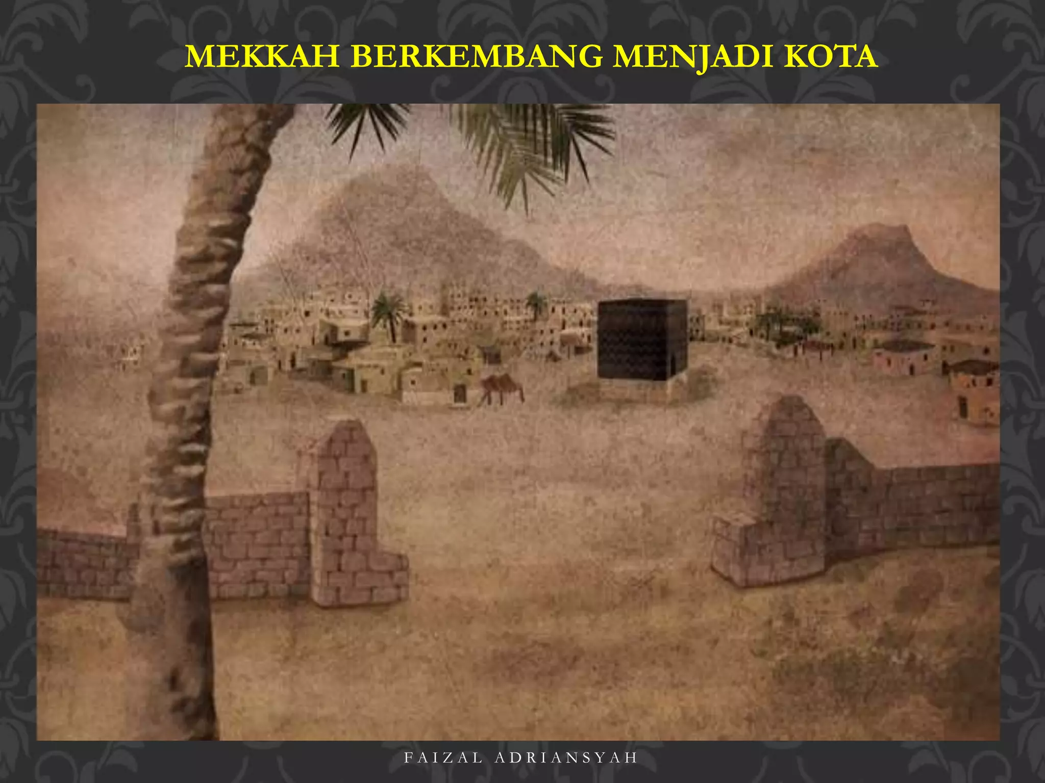 SEJARAH KOTA MEKKAH 2.pptx