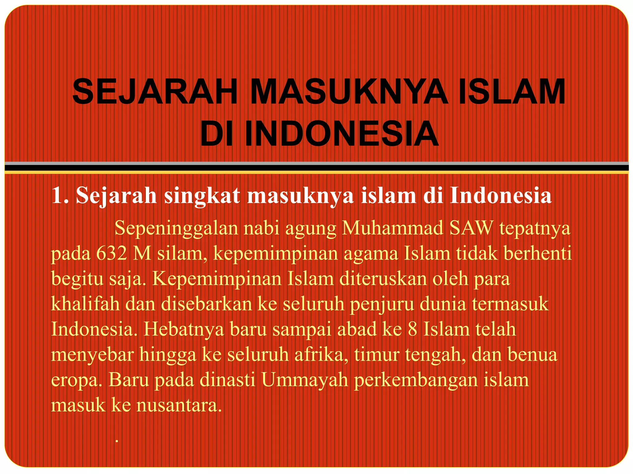 Sejarah masuknya islam di indonesia | PPTX
