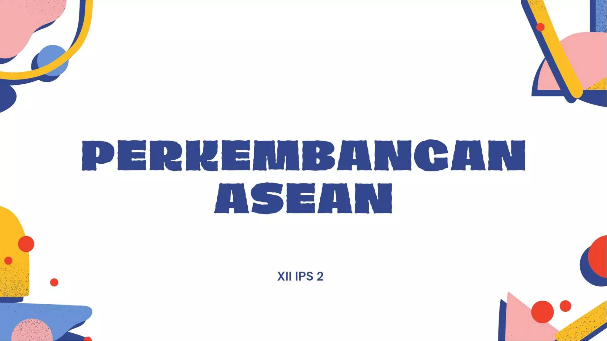 Perkembangan asean | PPTX