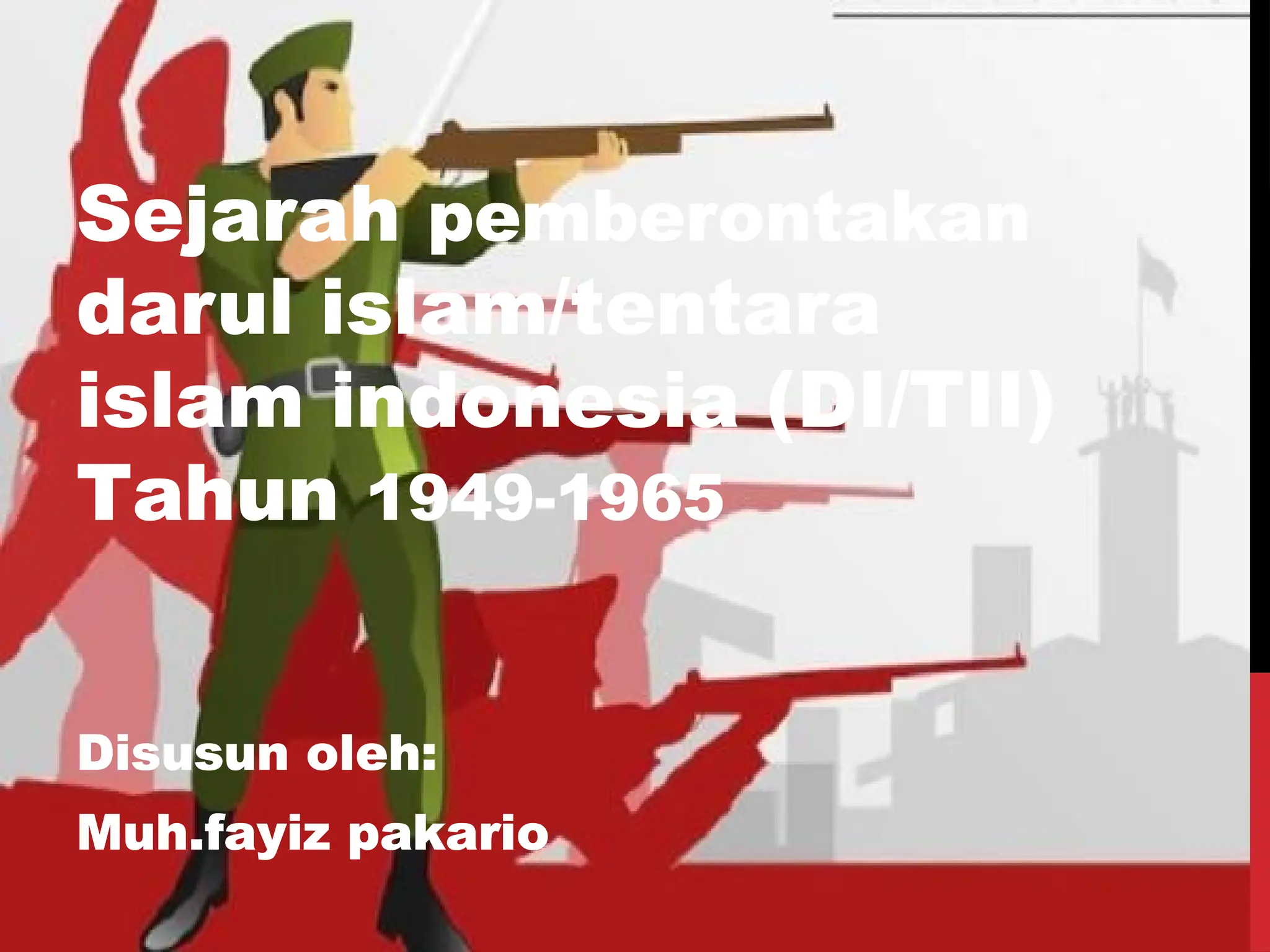 Sejarah pemberontakan darul islam tentara islam indonesia (.pptx