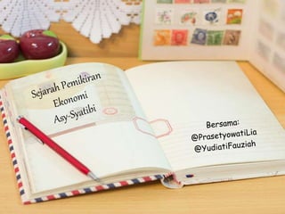 Sejarah Pemikiran Ekonomi Islam Asy-Syatibi | PPTX