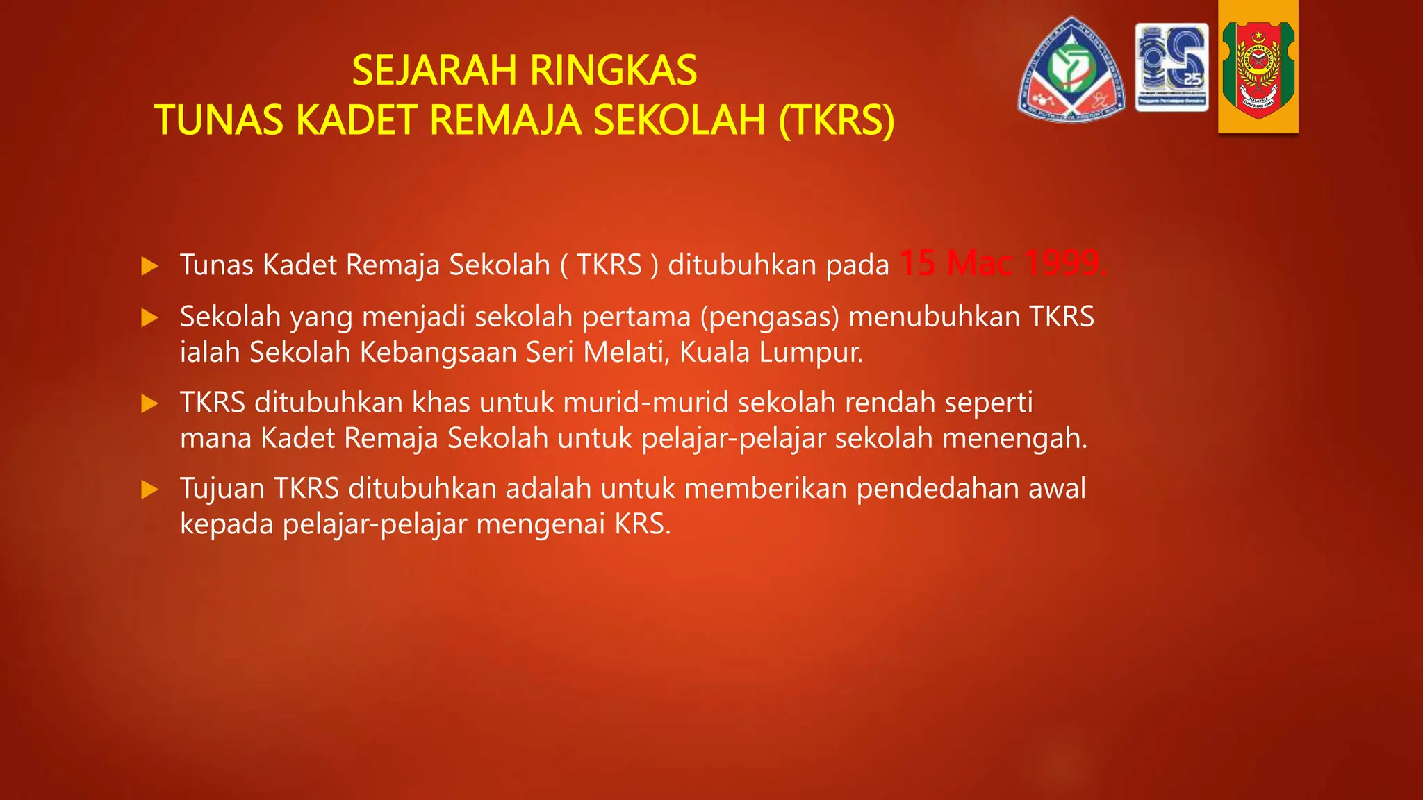 SEJARAH PENGENALAN RINGKAS TKRS SEKOLAH KEBANGSAAN PUTRAJAYA PRESINT 8 ...