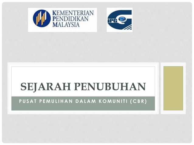 Sejarah penubuhan Pemulihan Dalam Komuniti (PDK) | PPTX