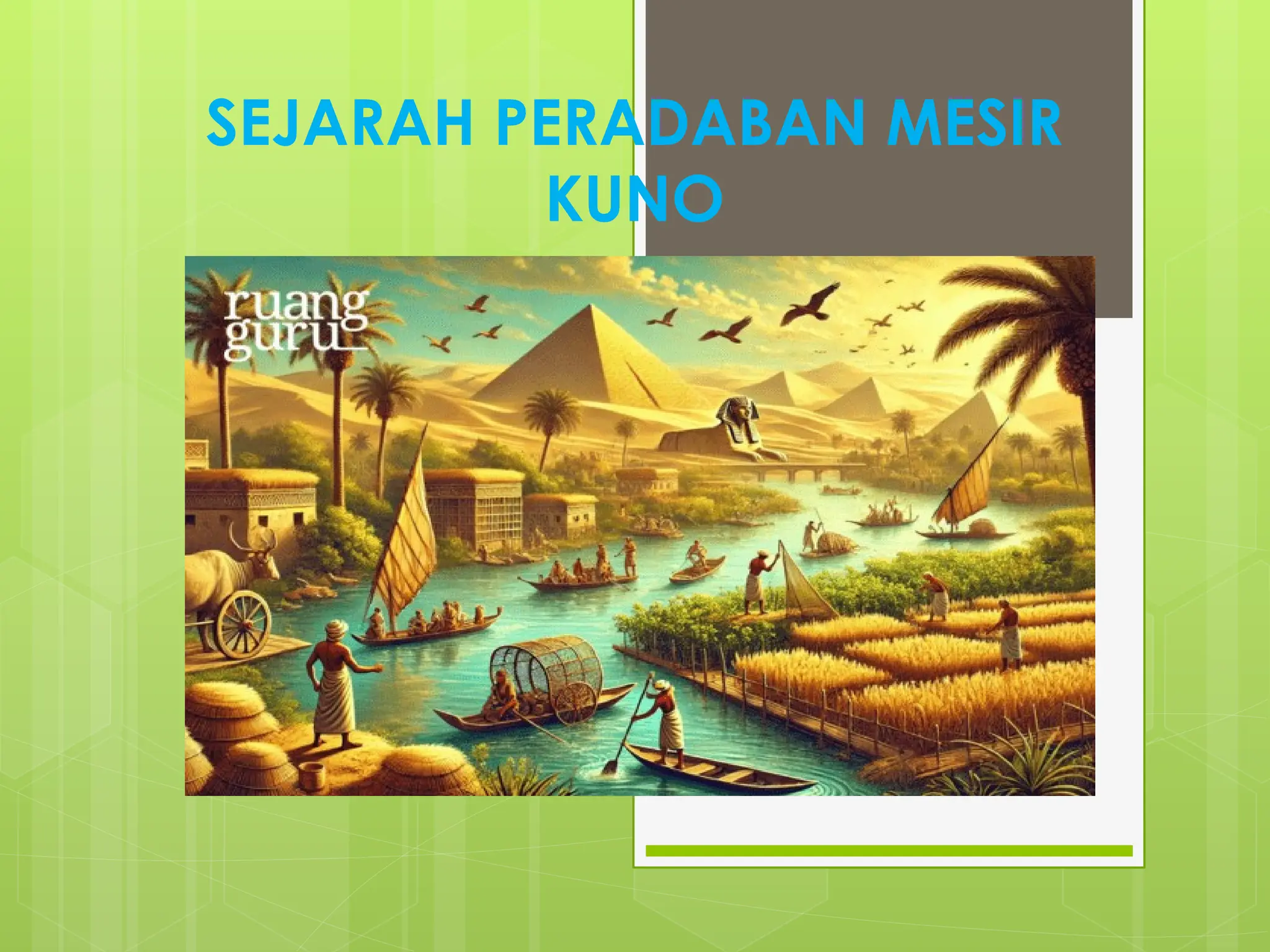 SEJARAH PERADABAN MESIR KUNO.pptxRKRKRKTKTK | PPTX