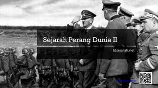 Sejarah Perang Dunia II - Idsejarah.net.pptx.pptx