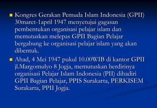Sejarah Pergerakan Pelajar Islam Indonesia.ppt