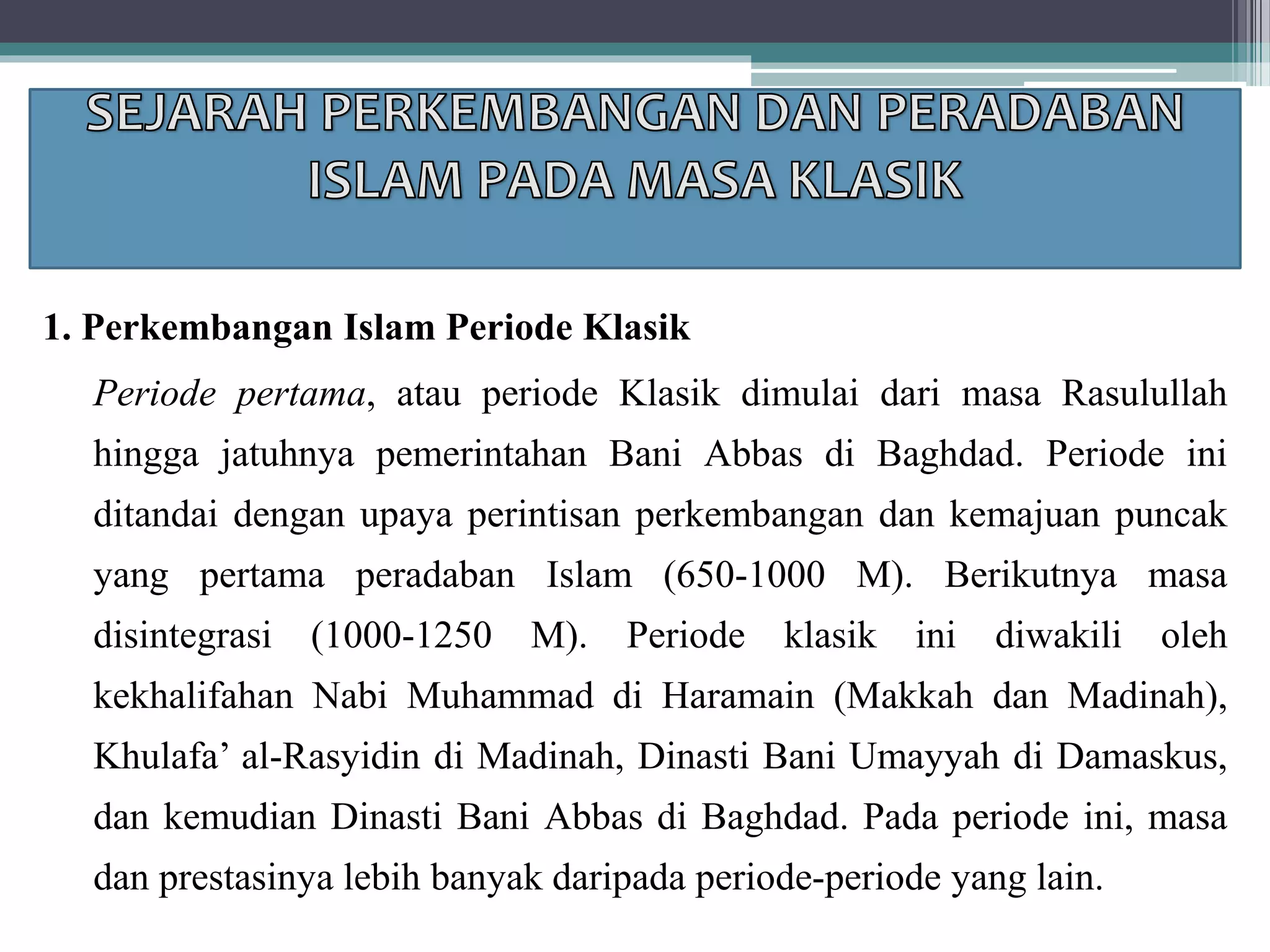 Sejarah Perkembangan dan Peradaban Islam Pada Masa Klasik | PPTX