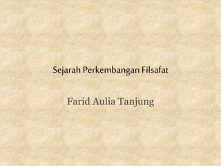 Sejarah Perkembangan Filsafat | PPTX