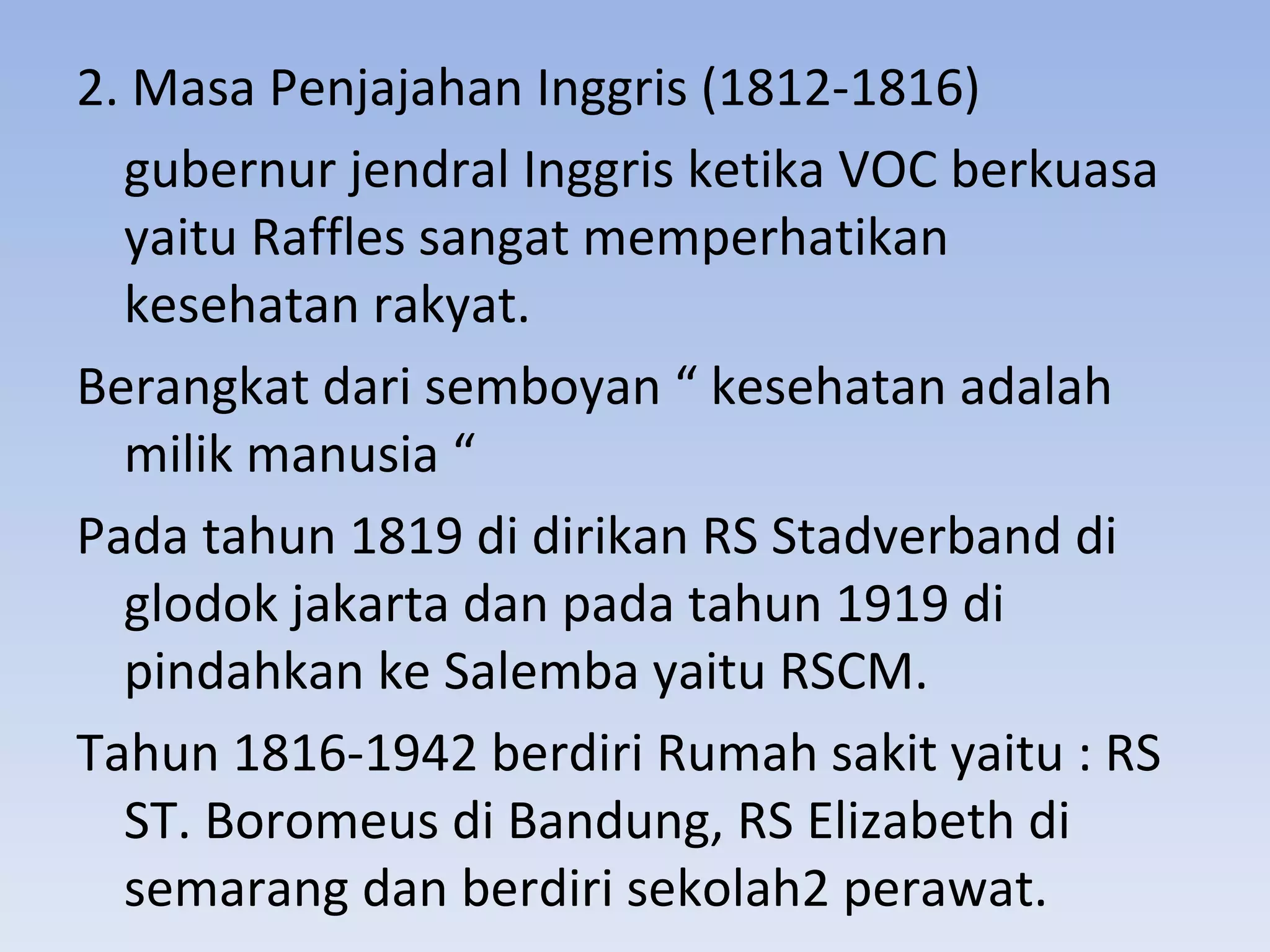 Sejarah perkembangan keperawatan di indonesia | PPT