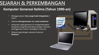 SEJARAH PERKEMBANGAN KOMPUTER - MATERI SMK KELAS XI | PPTX