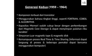 Sejarah Perkembangan Komputer Generasi Pertama (1946 – 1959) Generasi ...