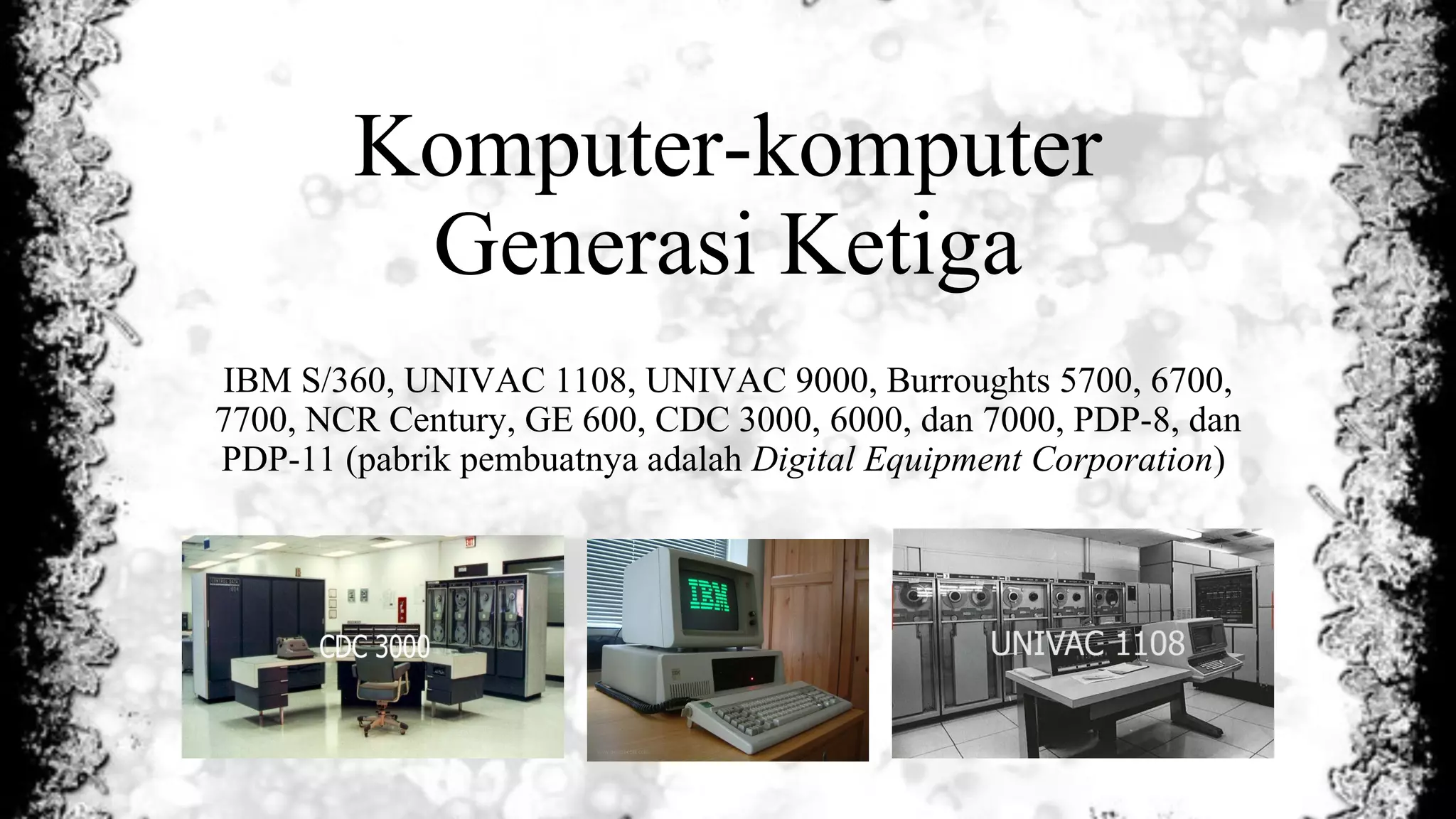 Sejarah Perkembangan Komputer Generasi Ketiga | PPT