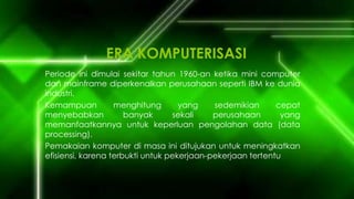 Sejarah perkembangan teknologi informasi (komputer) | PPTX