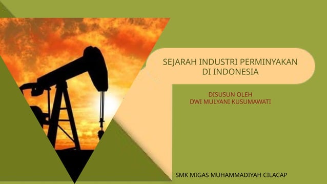 Sejarah Perminyakan di Indonesia. Dimulai dari masa sebelum merdeka ...