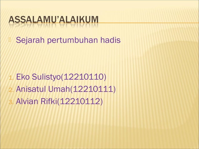 Sejarah pertumbuhan al hadis | PPT
