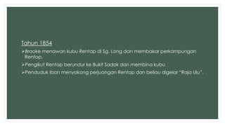 Sejarah rentap | PPTX