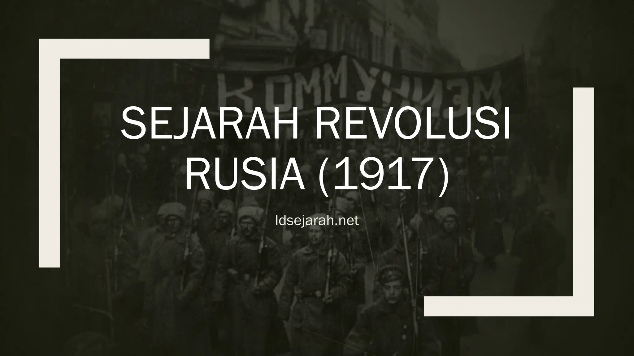 Sejarah Revolusi Rusia PERKEMBANGAN (1917).ppt