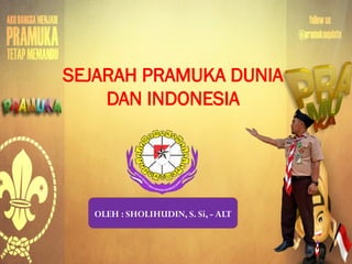 Sejarah Singkat Pramuka Dunia dan Indonesia.pptx