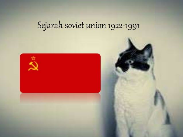 Sejarah soviet union 1922 1991 | PPTX