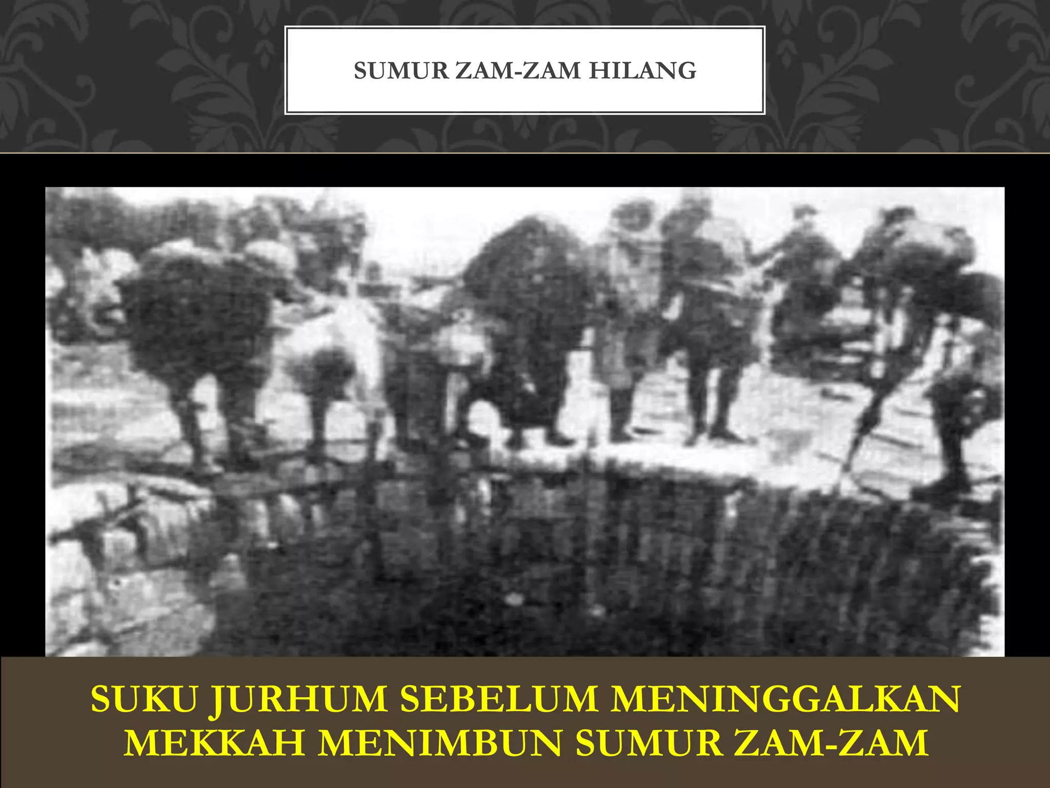 SEJARAH SUMUR ZAM-ZAM 1 .pptx