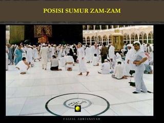 SEJARAH SUMUR ZAM-ZAM 3 .pptx