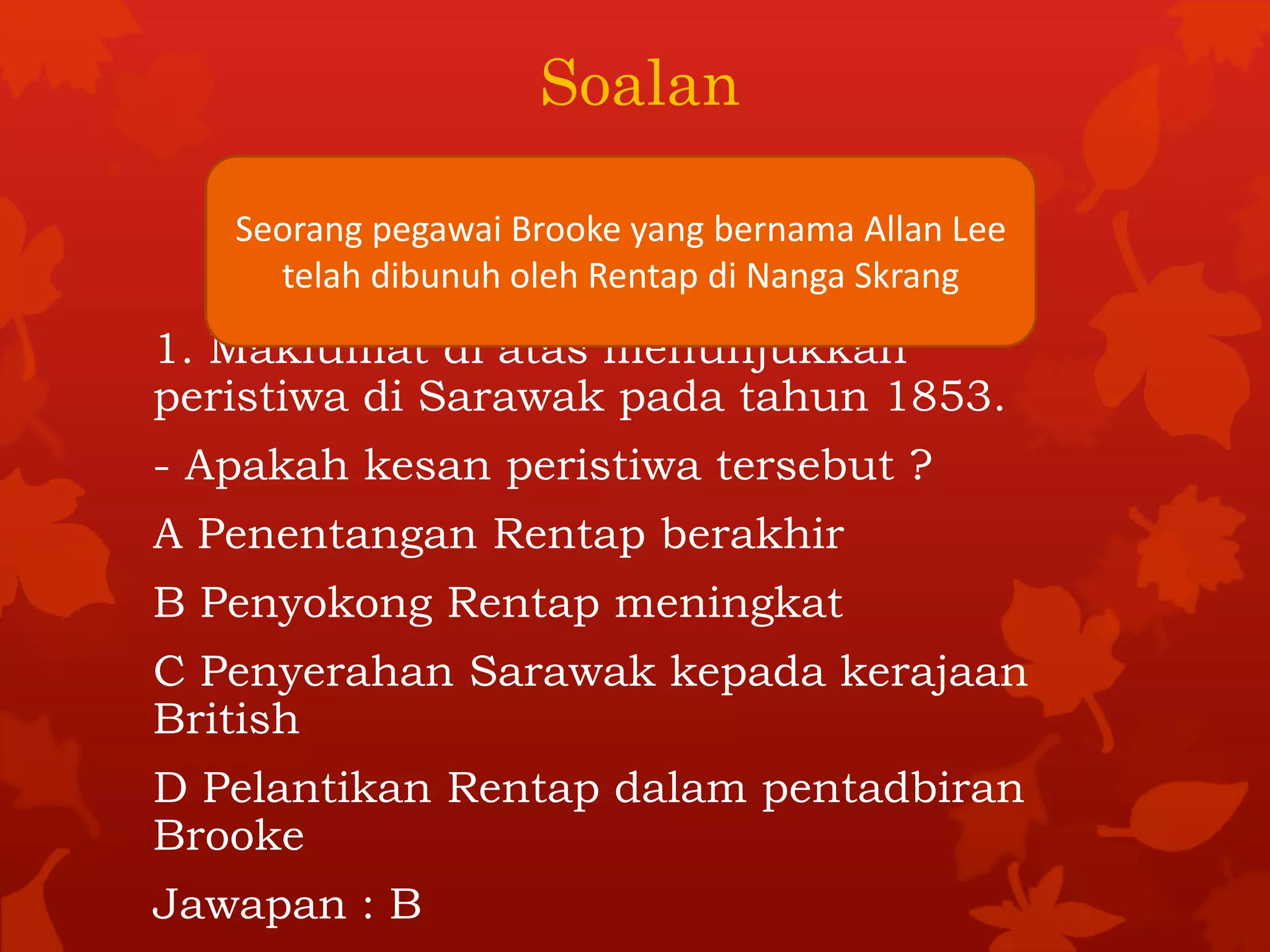 SEJARAH TINGKATAN 2 BAB 7 PERJUANGAN RAKYAT TEMPATAN MENGEMBALIKAN ...