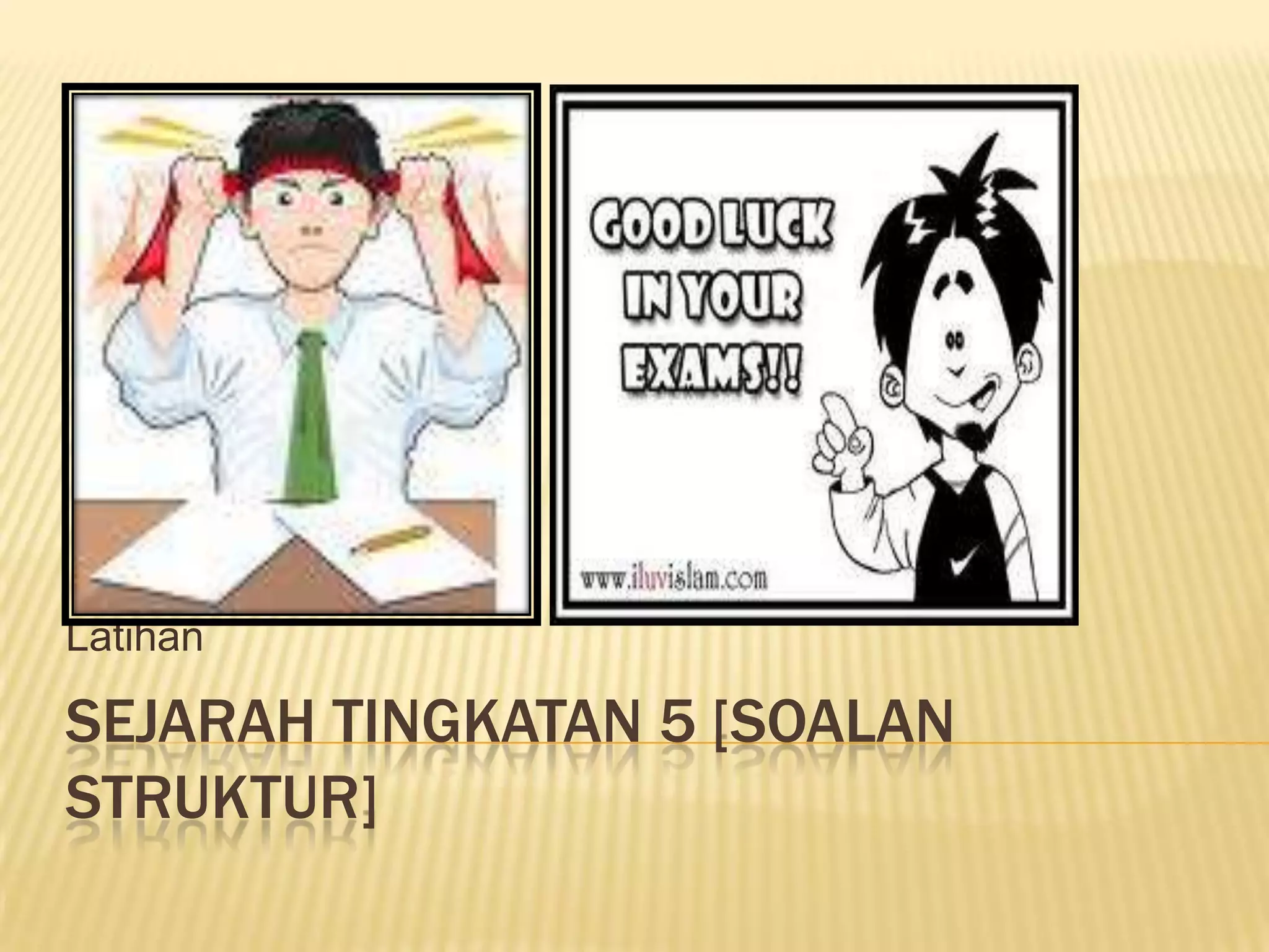 Latihan Sejarah Tingkatan 5[1] | PPTX