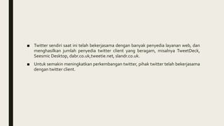 Pengertian Dan Sejarah Twitter | PPTX