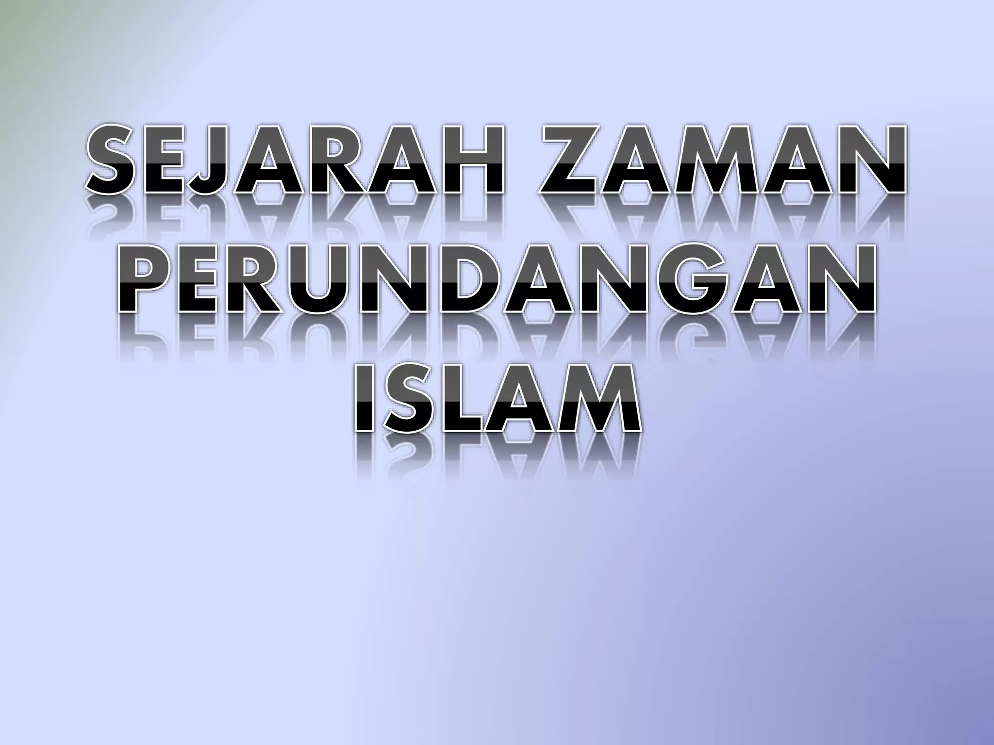 SEJARAH ZAMAN PERUNDANGAN ISLAM | PPTX