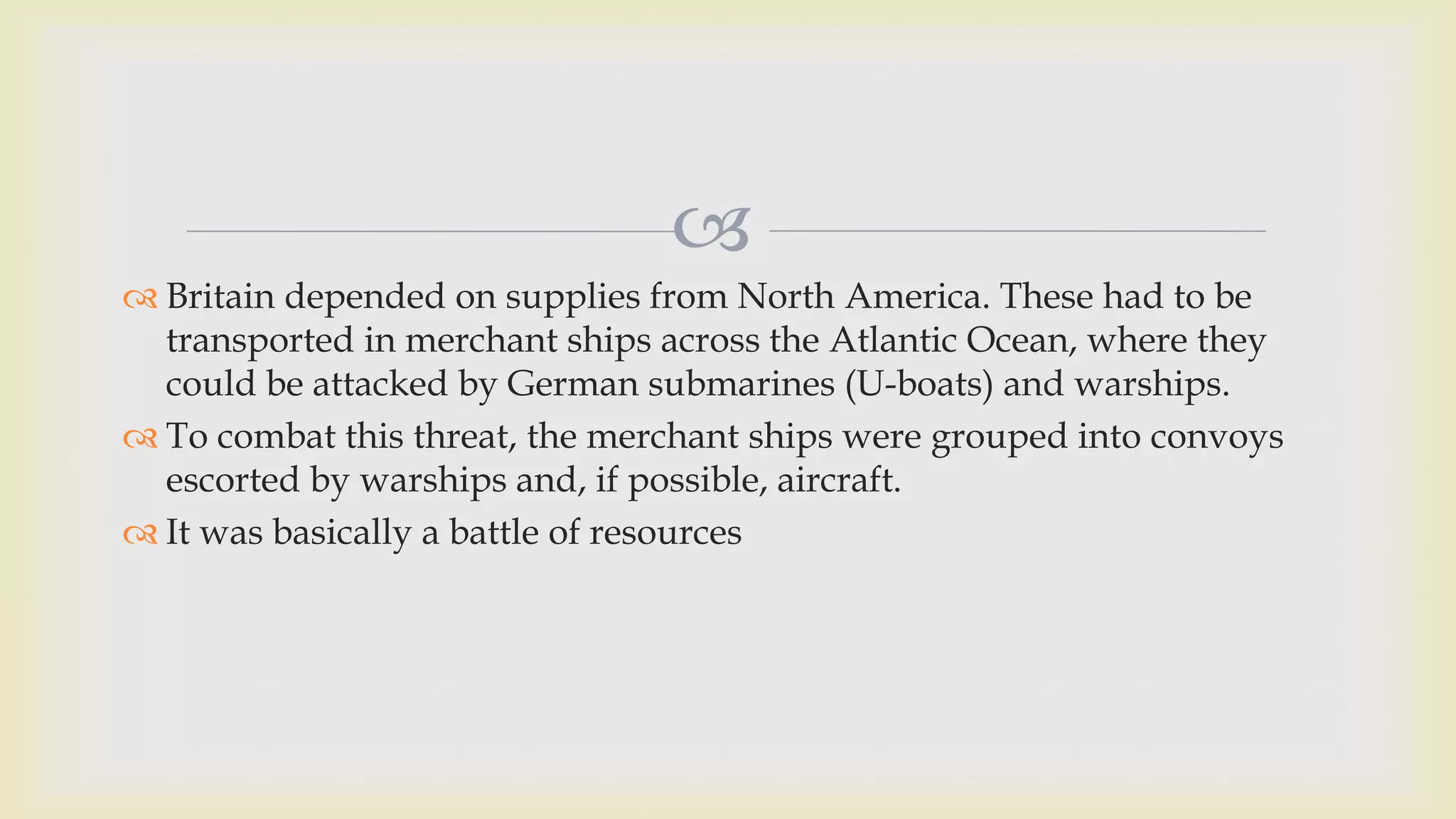 battle of Atlantic, battle of britain , battle of dunkirk | PPT