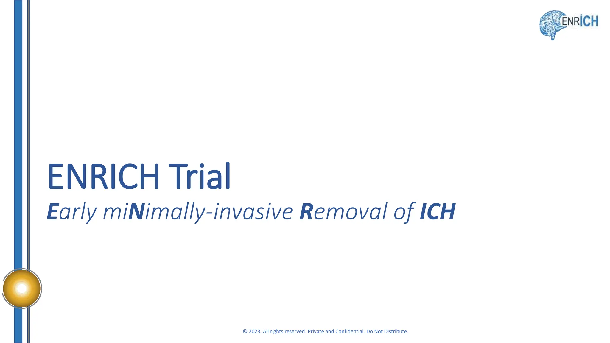ENRICH Trial - Clinial Outcomes for surgical treatment of ICH | PPTX
