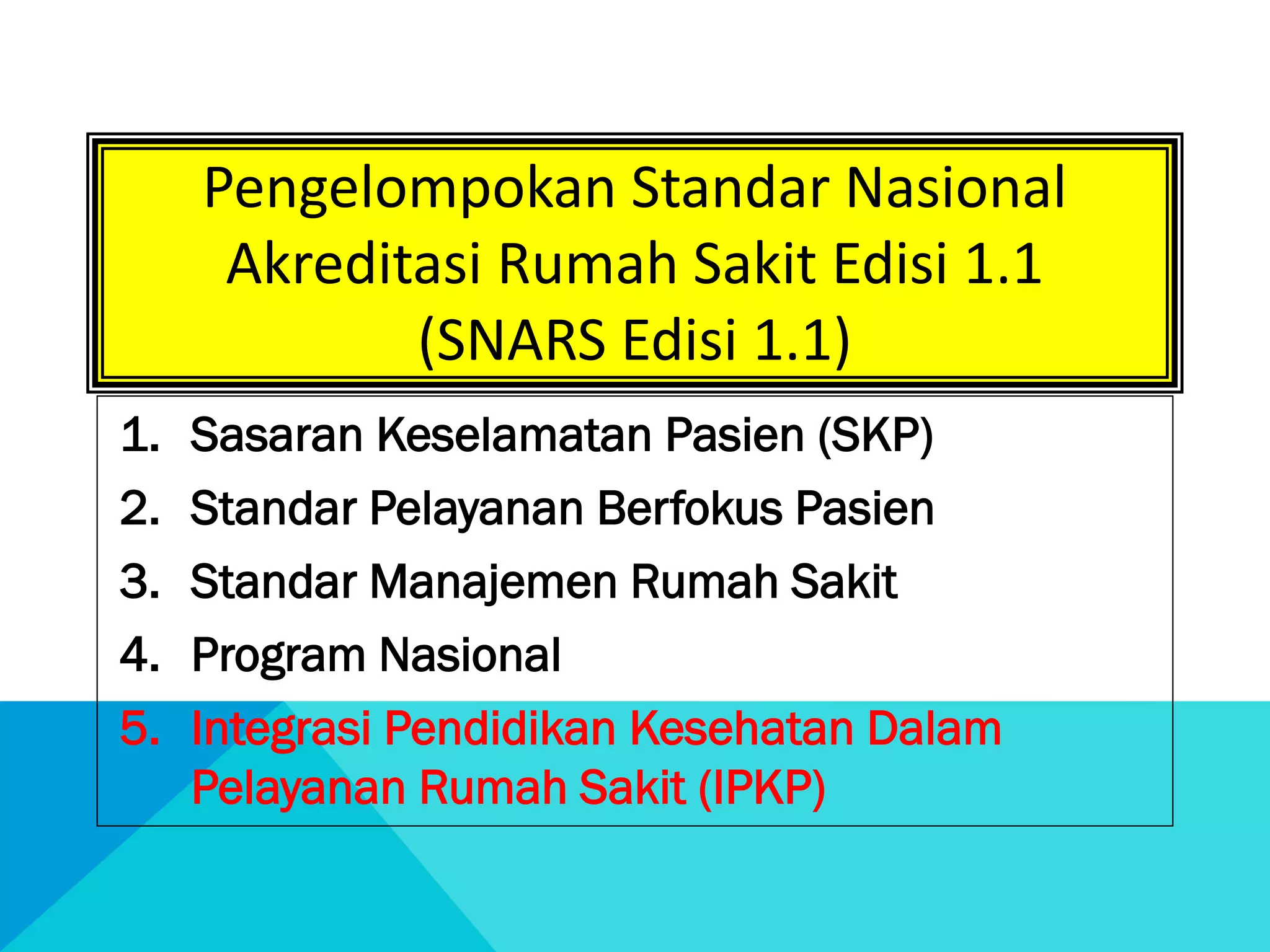 Sekilas Akreditasi Versi SNARS 1.1 & Versi Akreditasi Yang Baru 2022.pdf