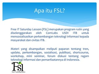 Sekilas tentang FSL 2011 | PPT