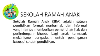 Sekolah Ramah anak (SRA) materi KLA.pptx