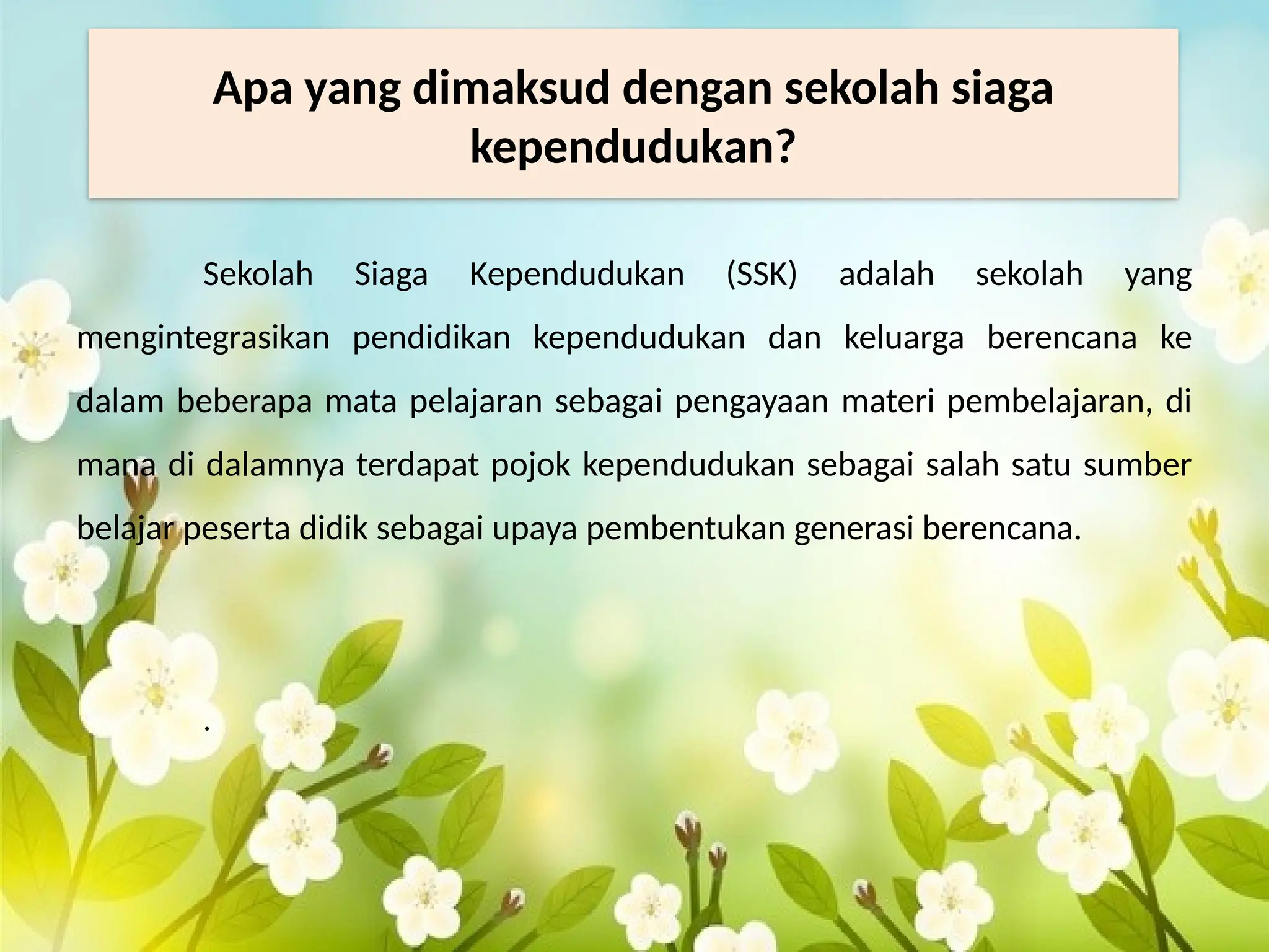 SEKOLAH SIAGA KEPENDUDUKAN PPTX 12345667 | PPTX