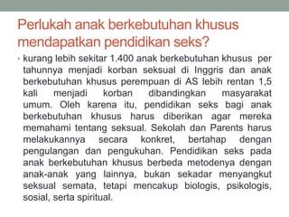 Pendidikan seks untuk anak berkebutuhan khusus | PPT