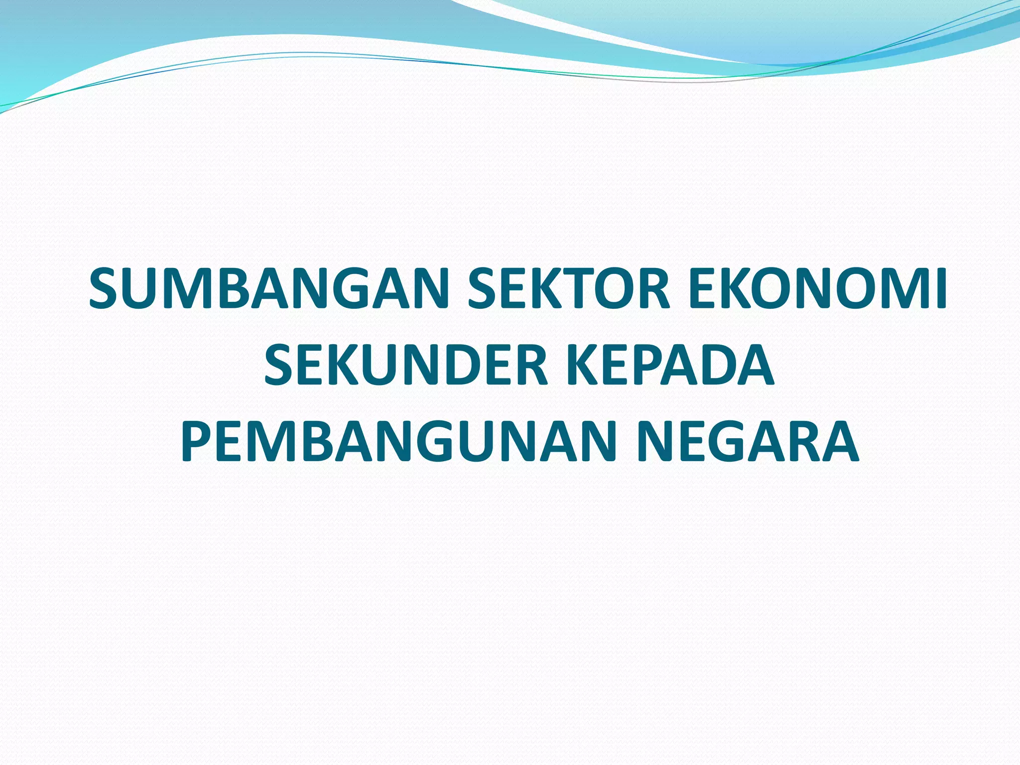 Sektor ekonomi sekunder | PPTX