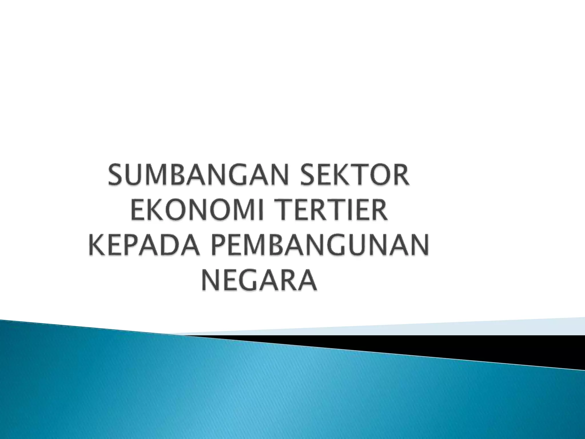 Sektor ekonomi tertier | PPTX