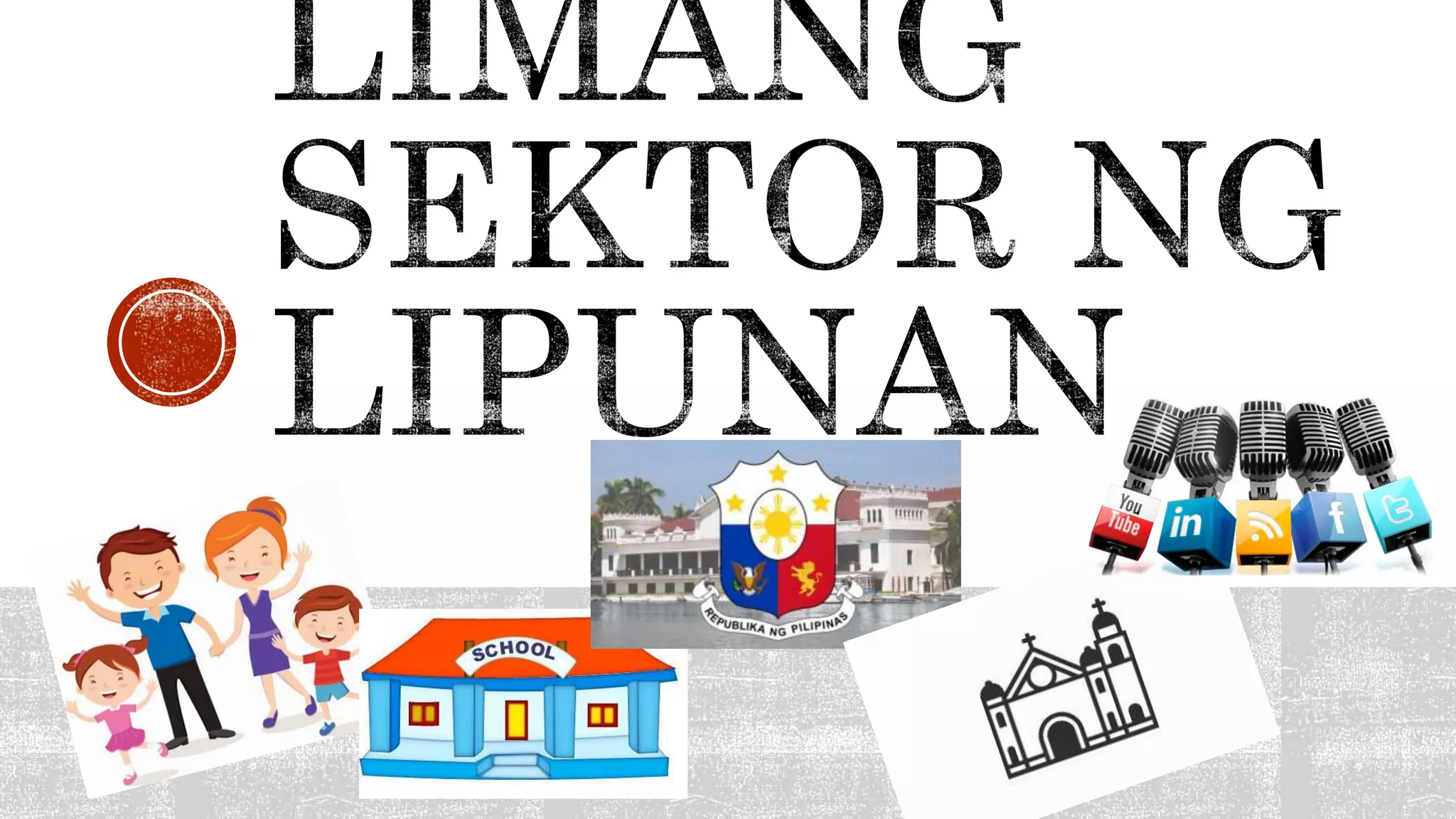 Edukasyon sa Pagpapakatao 9 - Ang Limang Sektor ng lipunan at mga institusyon | PPTX