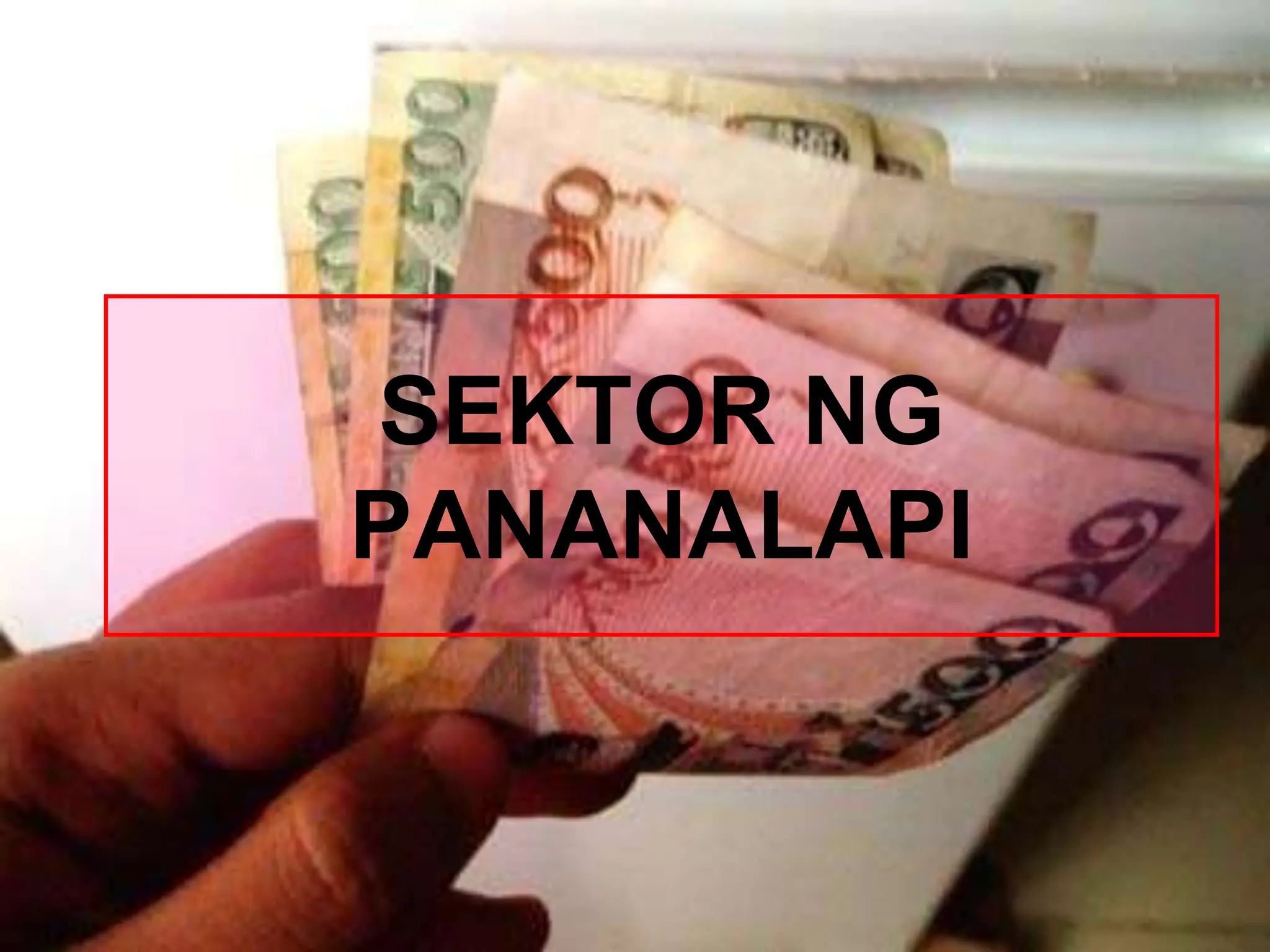 Sektor ng Pananalapi presentation Aral Pan | PPT