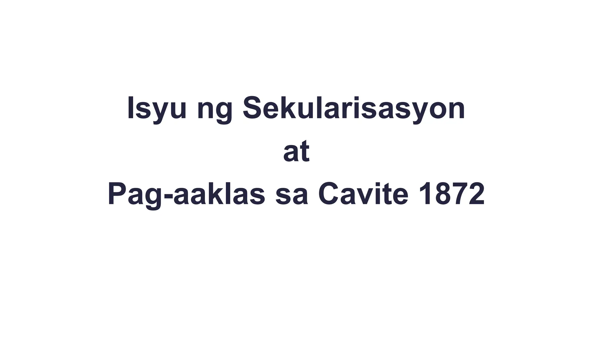 sekularisasyon,cavite mutiny,kilusang propaganda.pptx