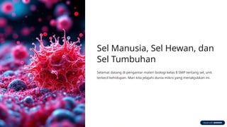 Sel-Manusia-Sel-Hewan-dan-Sel-Tumbuhan (1).pptx
