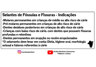 Selantes de Fóssulas e Fissuras Indicações - Resumo de Dentística ...