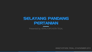 Selayang Pandang Pertanian Kota Tegal Perbandingan data Sensus ...