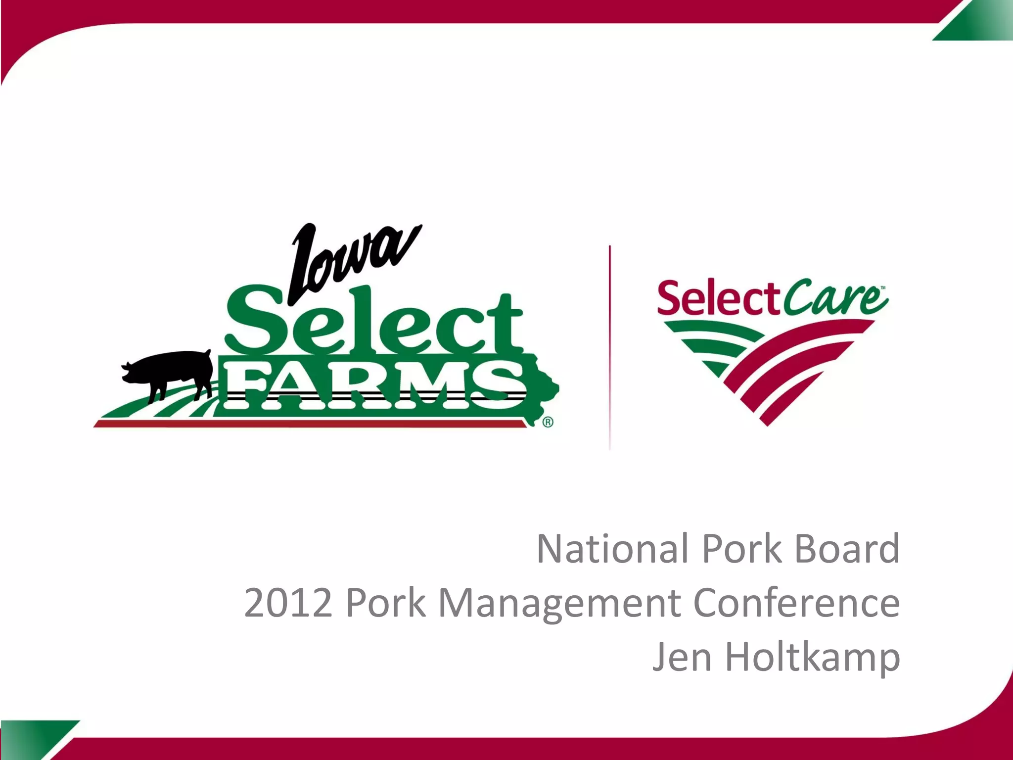 Select Care, Iowa Select Farms | PPT