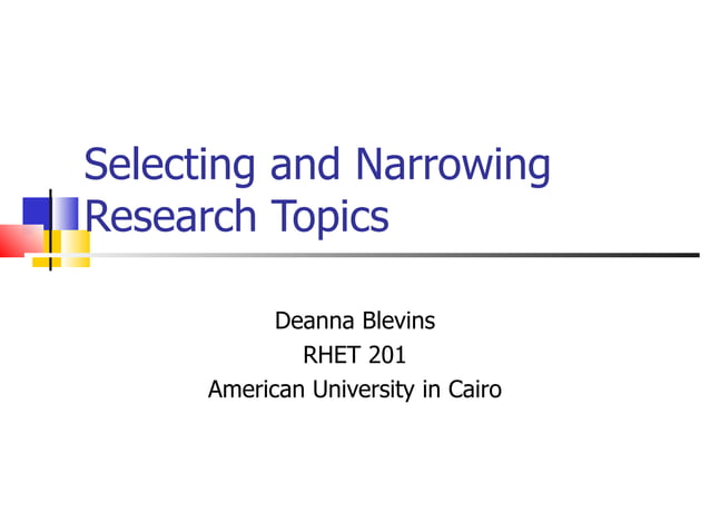 Selecting And Narrowing Research Topics | PPT
