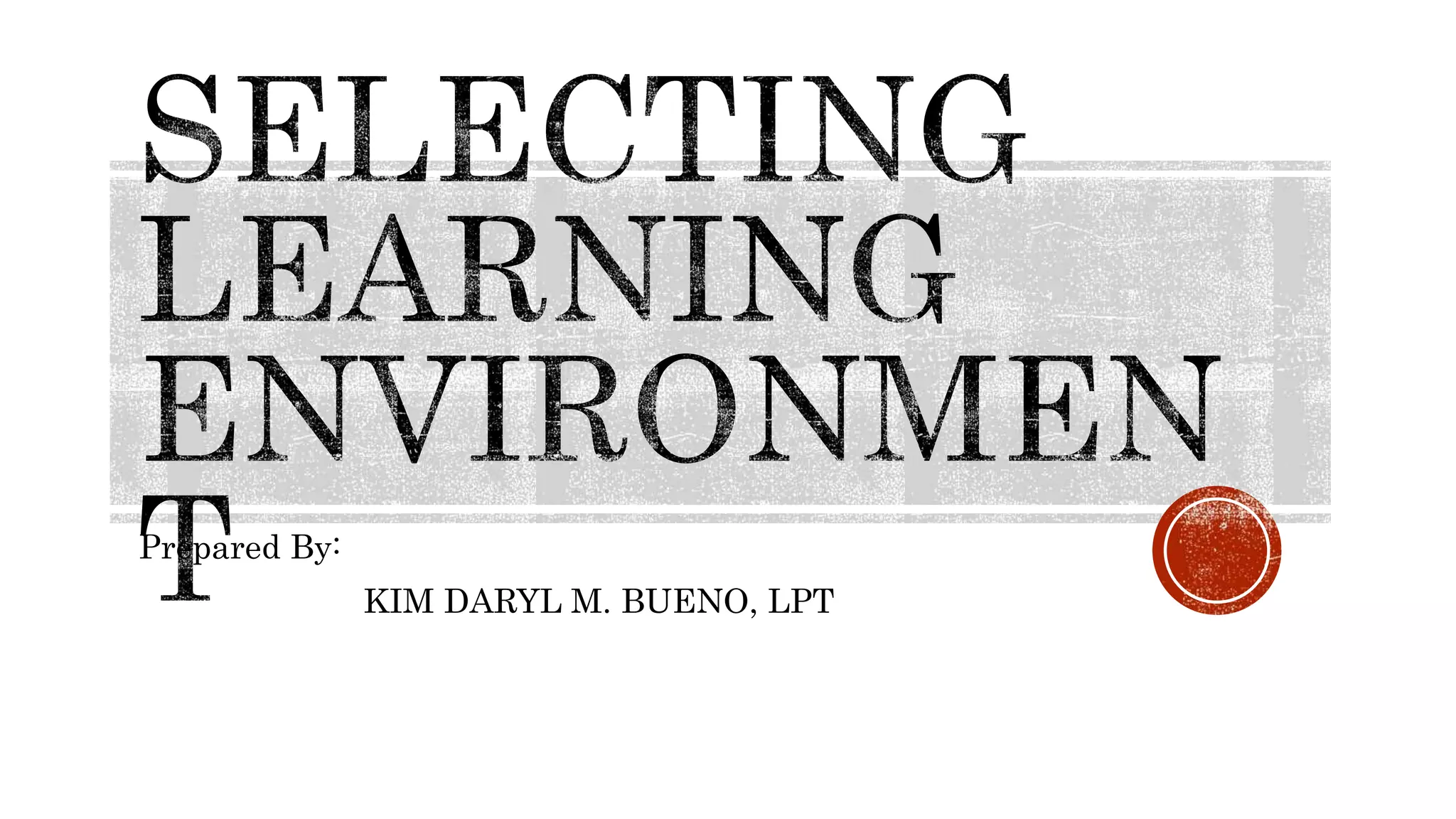 Selecting learning environment | PPT