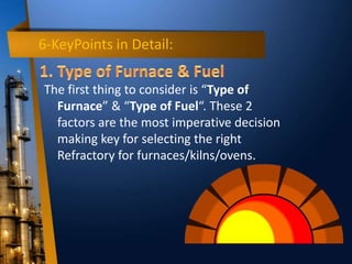 6 Guidelines to Select Right Refractory for your Furnace. | PPTX