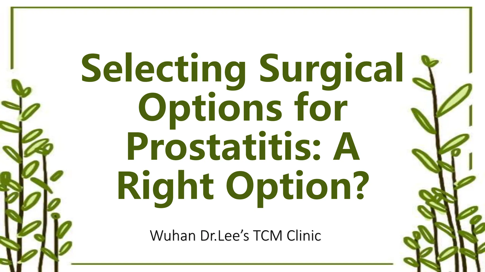 Selecting Surgical Options for Prostatitis: A Right Option? | PPTX
